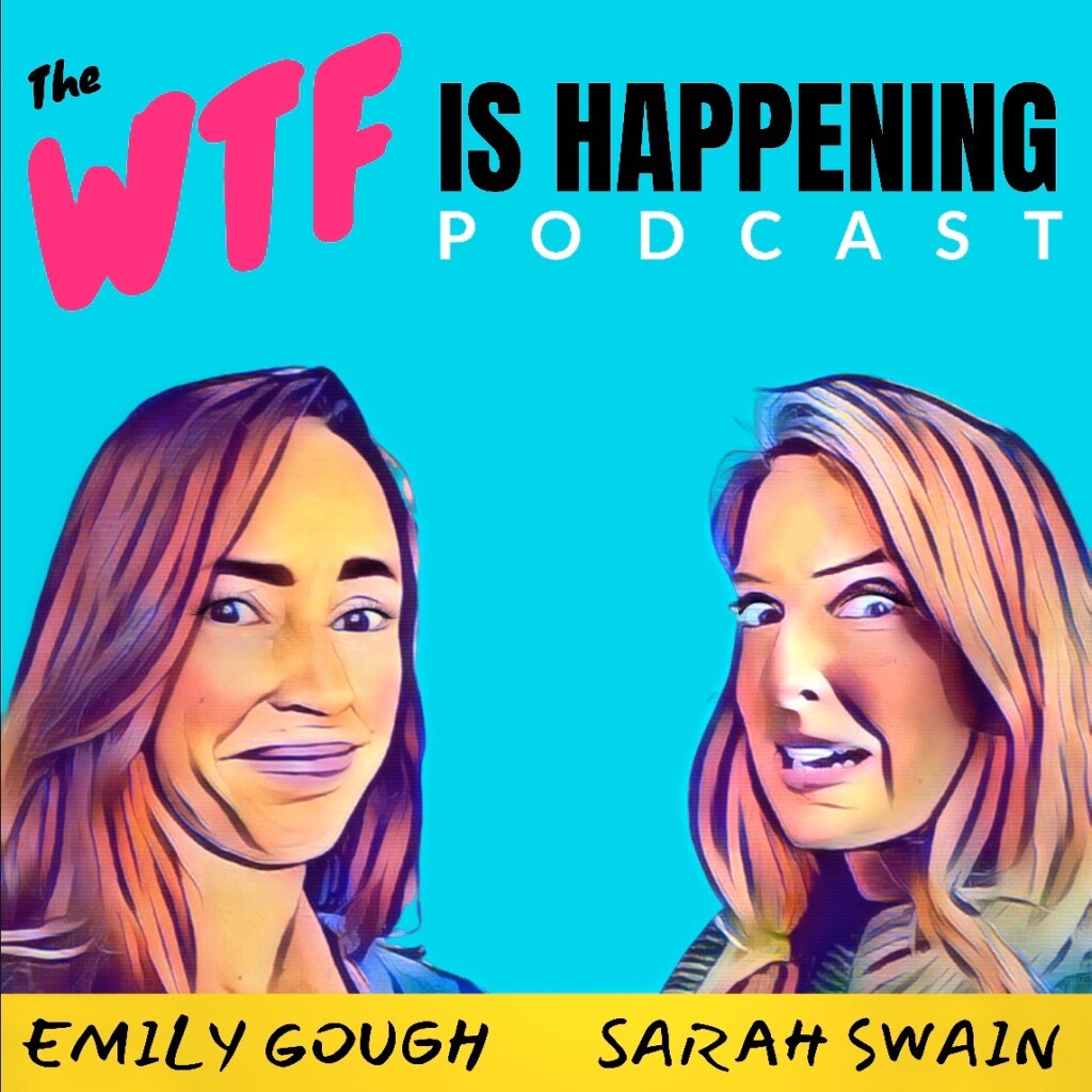 WTF is Happening...? | Emily Gough