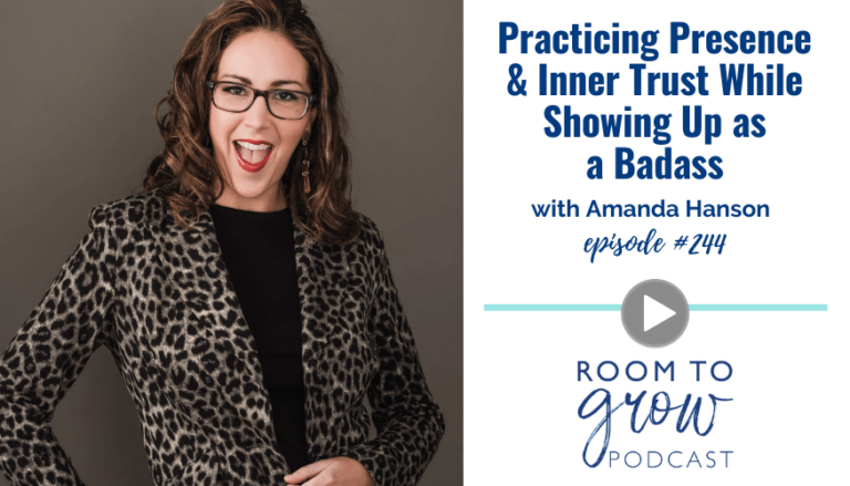 Practicing Presence & Inner Trust While Showing Up as a Badass with ...